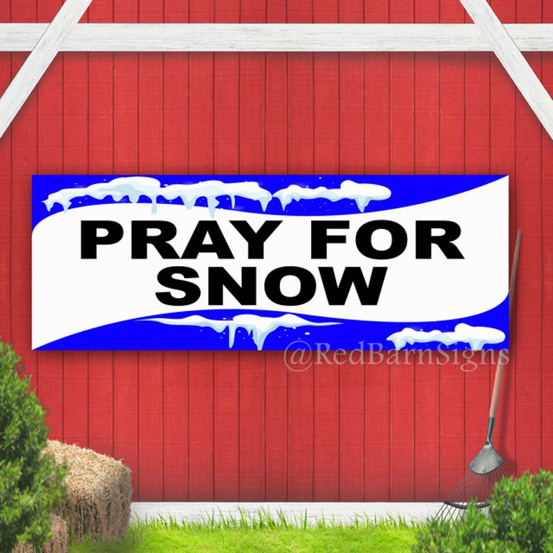 Pray for Snow Sign - Etsy