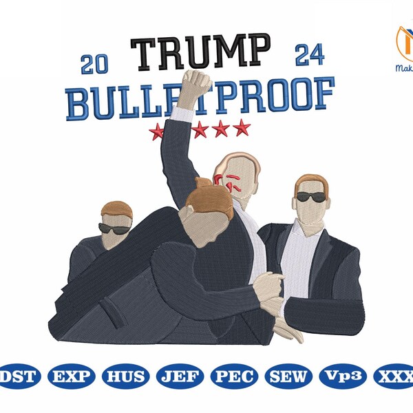 Trump Bulletproof Embroidery File - Etsy