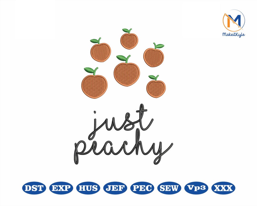Just Peach Embroidery Design, Peach Saying Embroidery Pattern, Fruit ...