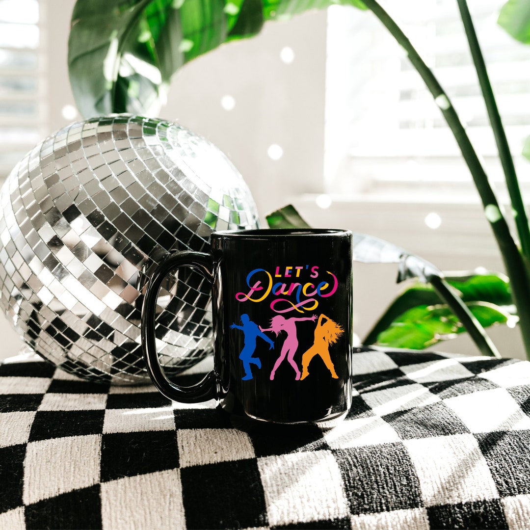 Let's Dance-black Mug, Dance Mug. Dancer Mug. Gift for Mom. Gift for ...