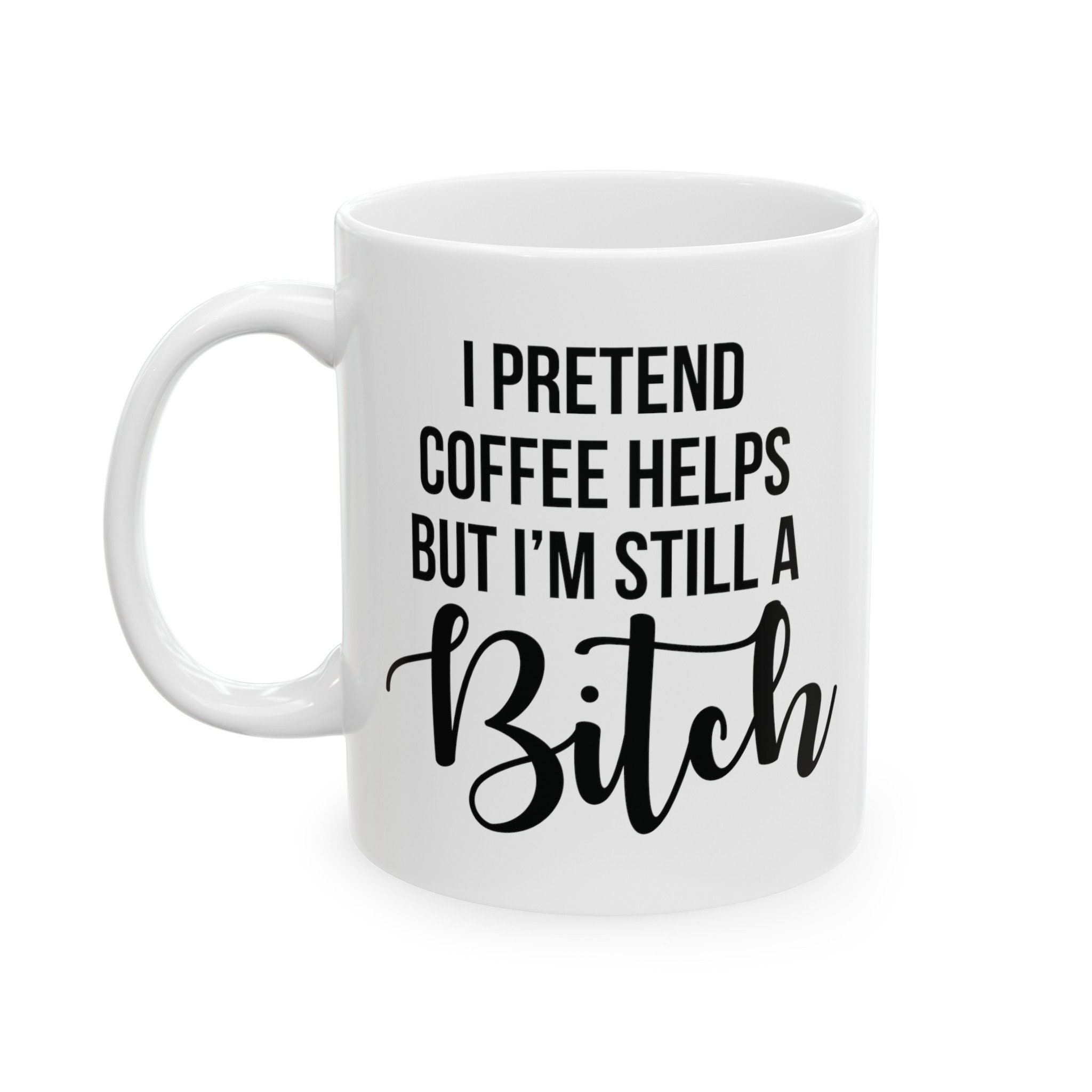 Ceramic Mug, 11oz Funny Mugs, Funny Gifts, Funny Sarcastic Mug, Funny ...