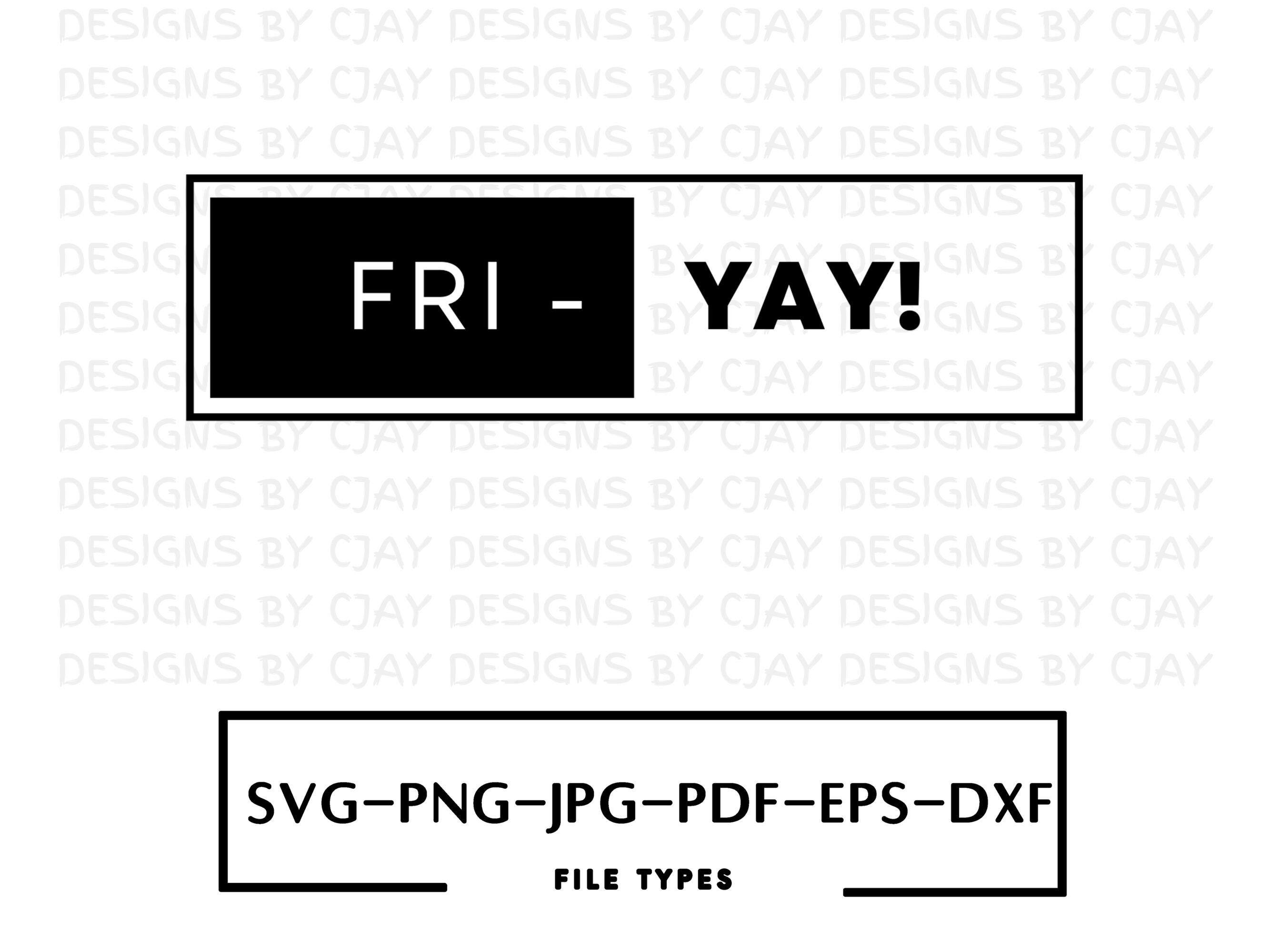 Happy Friyay SVG Weekend PNG Silhouette & Cricut Cut File Digital ...