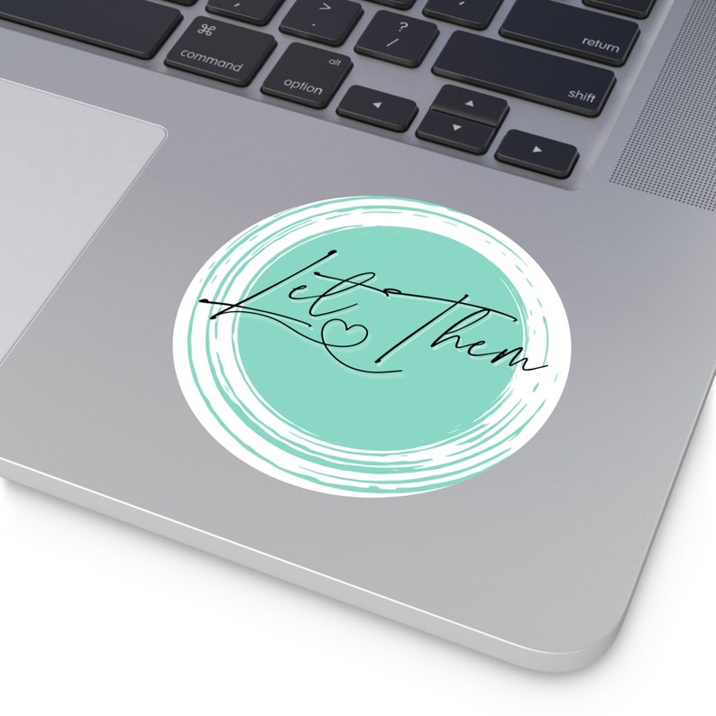 Let Them Sticker Gift Sticker for Cup Sticker for Laptop Sticker for ...
