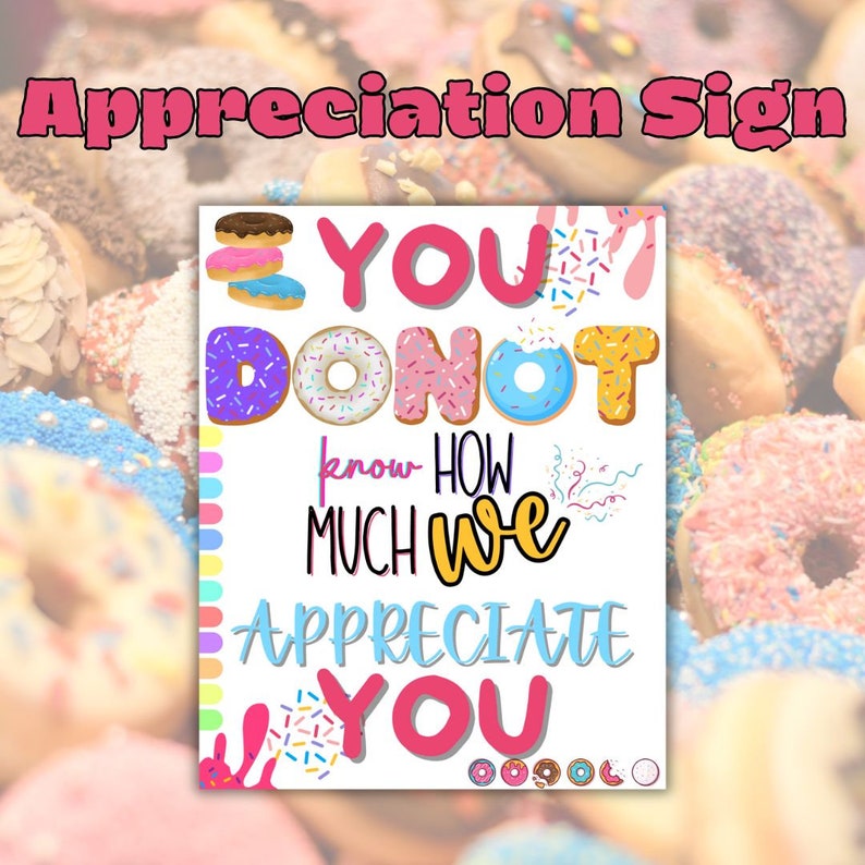 Donut Appreciation, Teacher and Staff Appreciation Sign, INSTANT ...