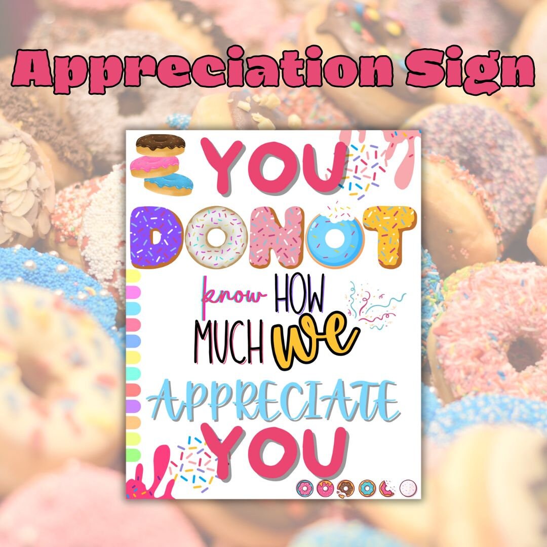 Donut Appreciation, Teacher and Staff Appreciation Sign, INSTANT ...