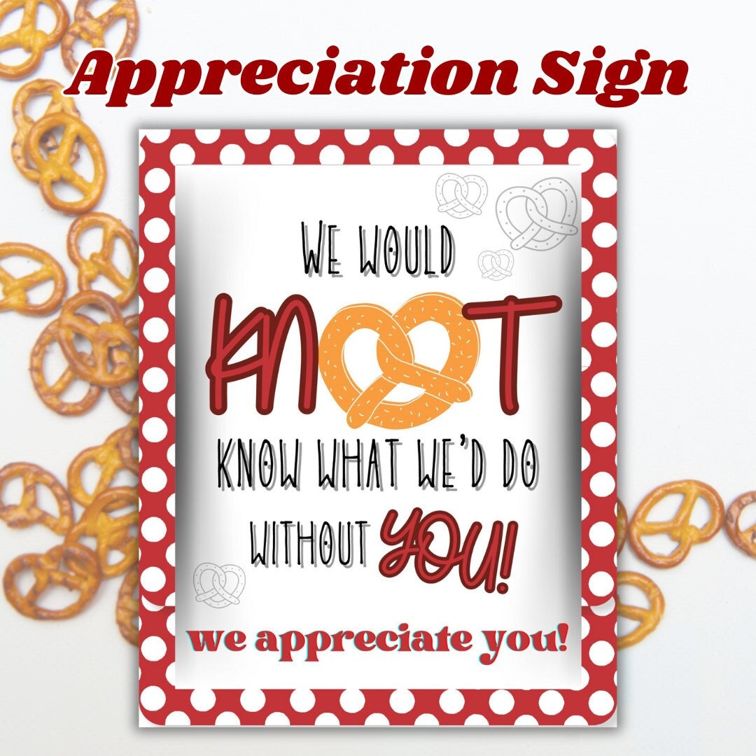 Pretzel Appreciation, Teacher and Staff Appreciation Sign, INSTANT ...