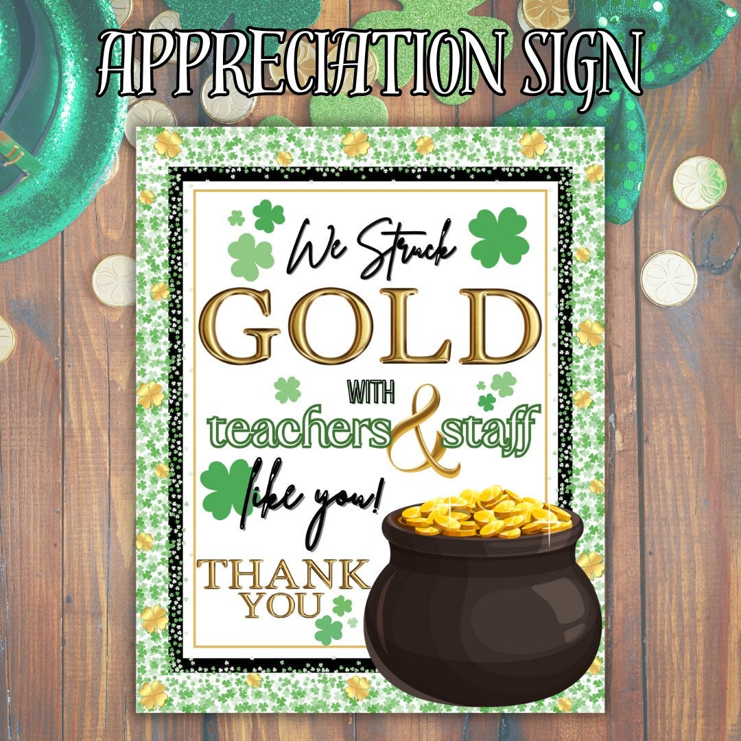 St. Patrick's Day Themed Sign, We Struck Gold Teacher & Staff ...