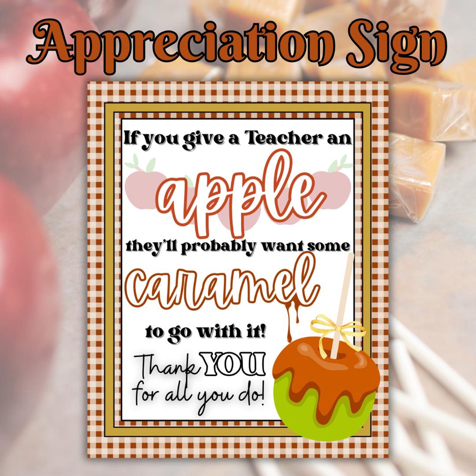 Caramel Apple Appreciation Sign, Staff Teacher Team Appreciation Sign ...