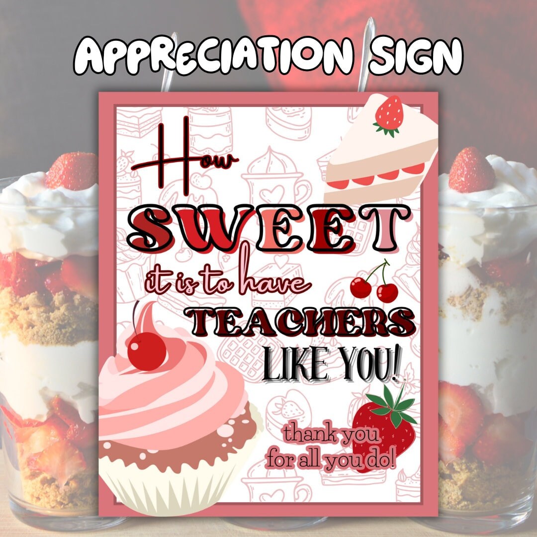 Dessert Appreciation, Teacher and Staff Appreciation Sign, INSTANT ...