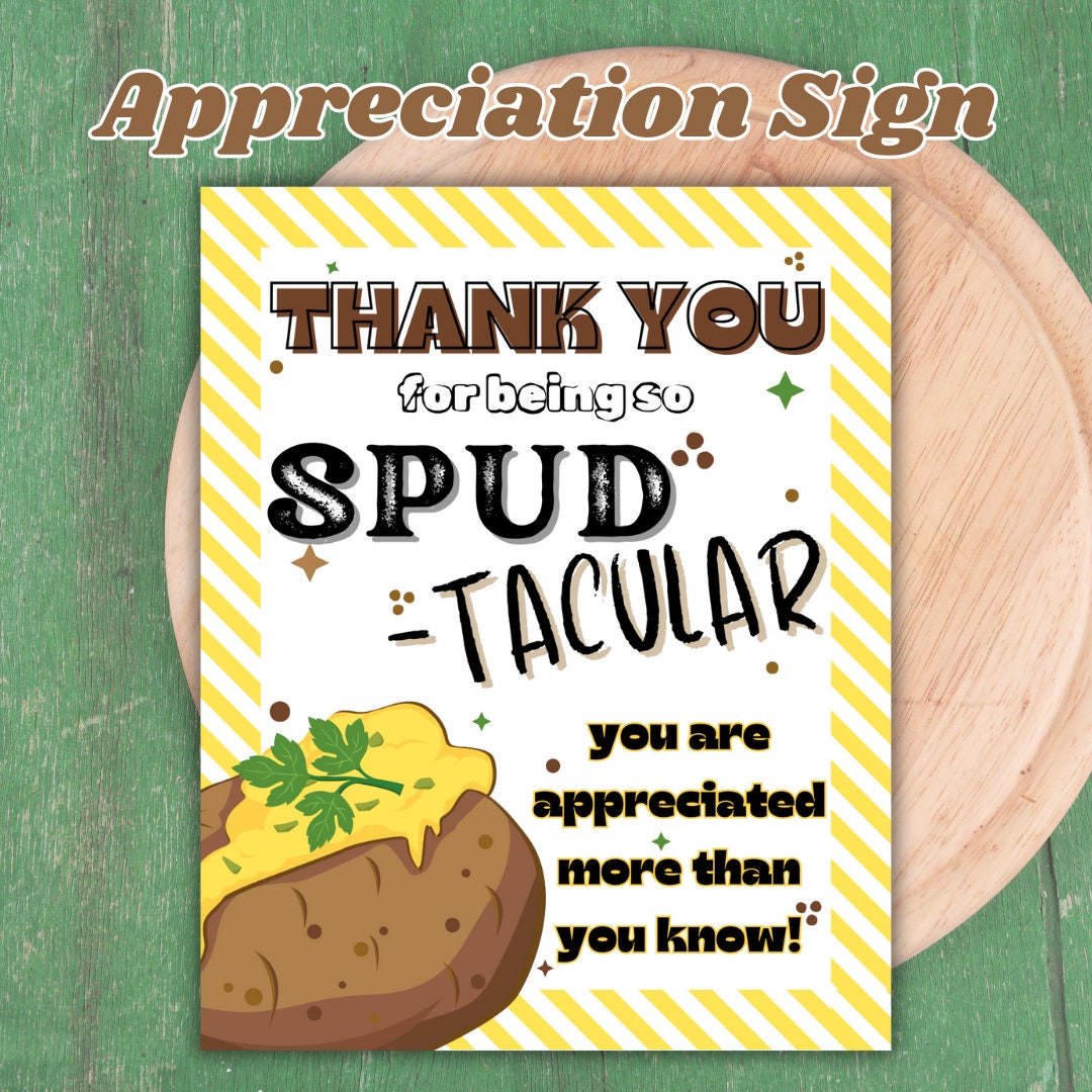 Spudtacular Appreciation Sign, Staff Teacher Team Appreciation Sign ...