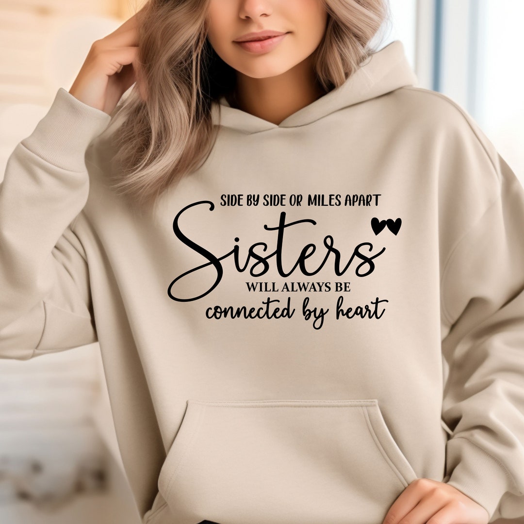 Sister Sweatshirt, Sister Hoodie, Gift for Sister Sweater, Family T ...