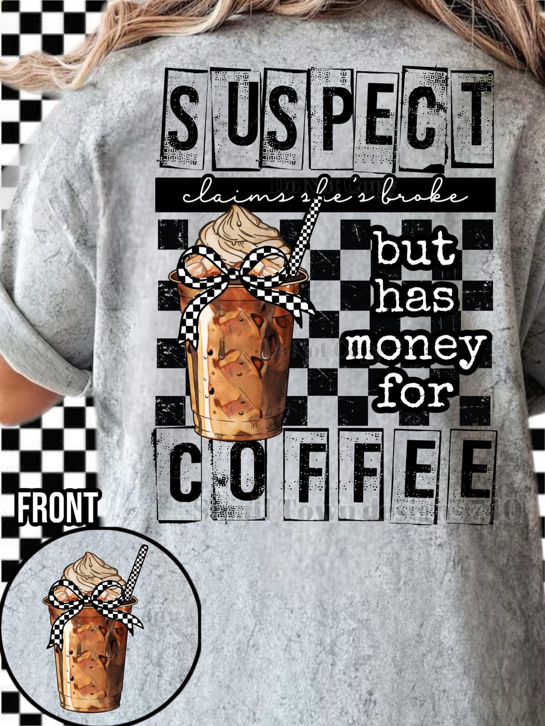 Suspect Says Shes Broke but Has Money for Coffee, DTF Transfer, Ready ...