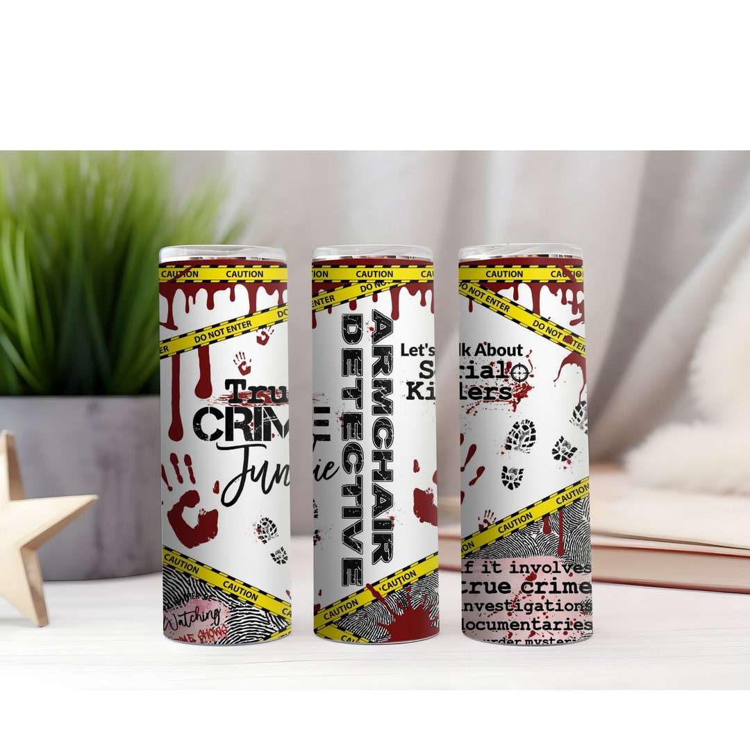 True Crime Junkie, Armchair Detective, 20oz Tumbler, Crime Show To-go ...