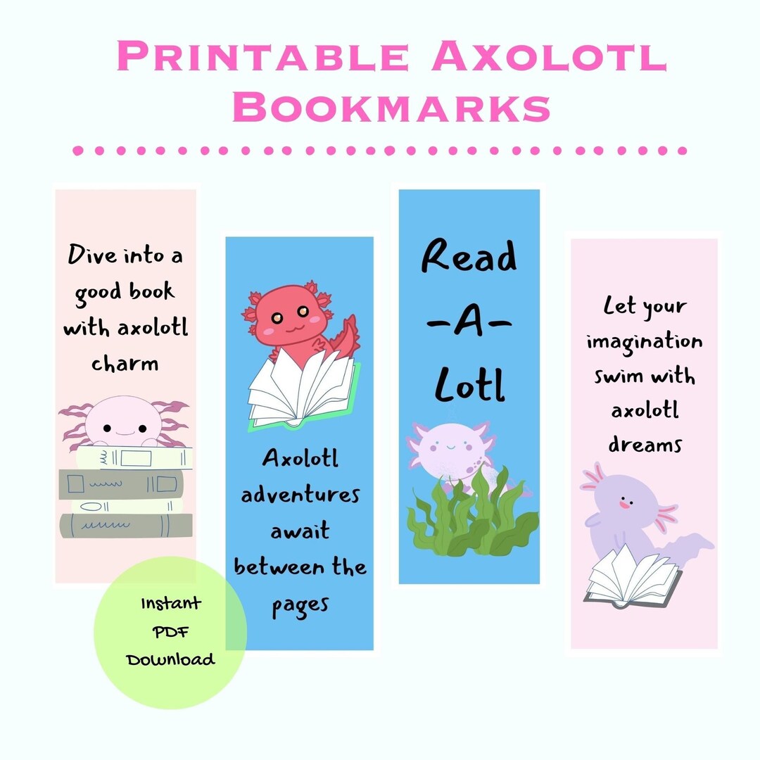 Adorable Axolotl Printable Bookmarks - Great for Kids and Adults Alike ...