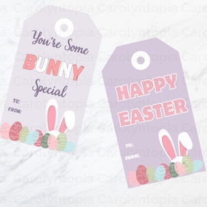 Printable Easter Gift Tags: Happy Easter & You're Some Bunny Special ...