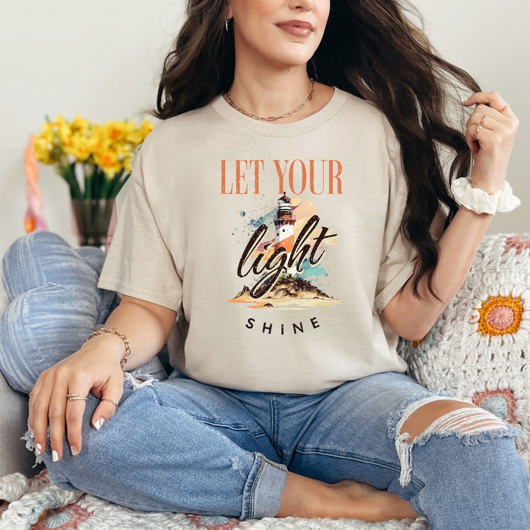 Let Your Light Shine Lighthouse Tshirt, Inspirational Christian Apparel ...