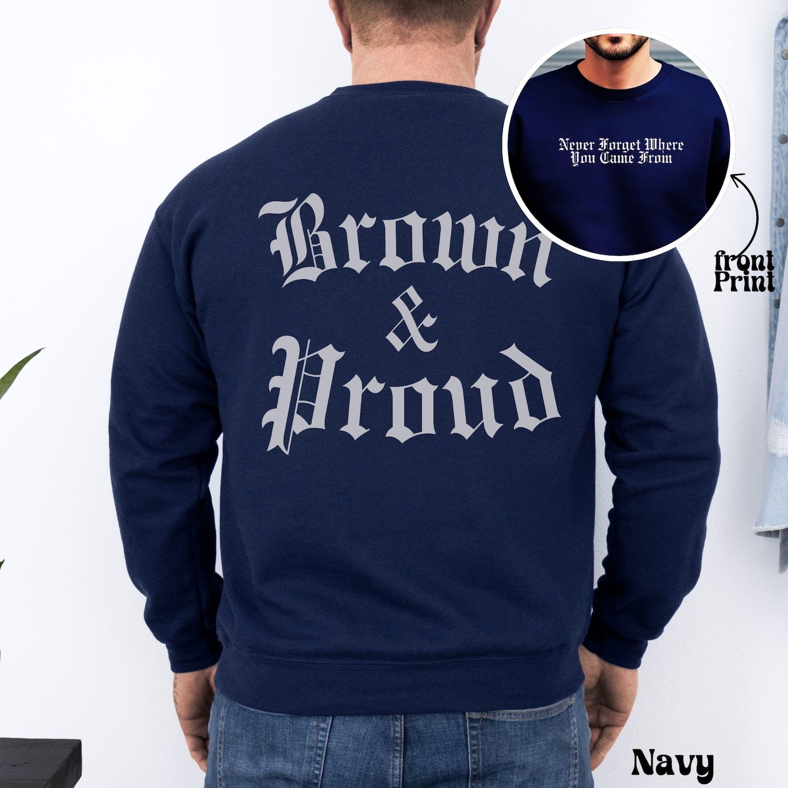 Never Forget Where You Came From Sweatshirt, Brown and Proud, Latinx ...