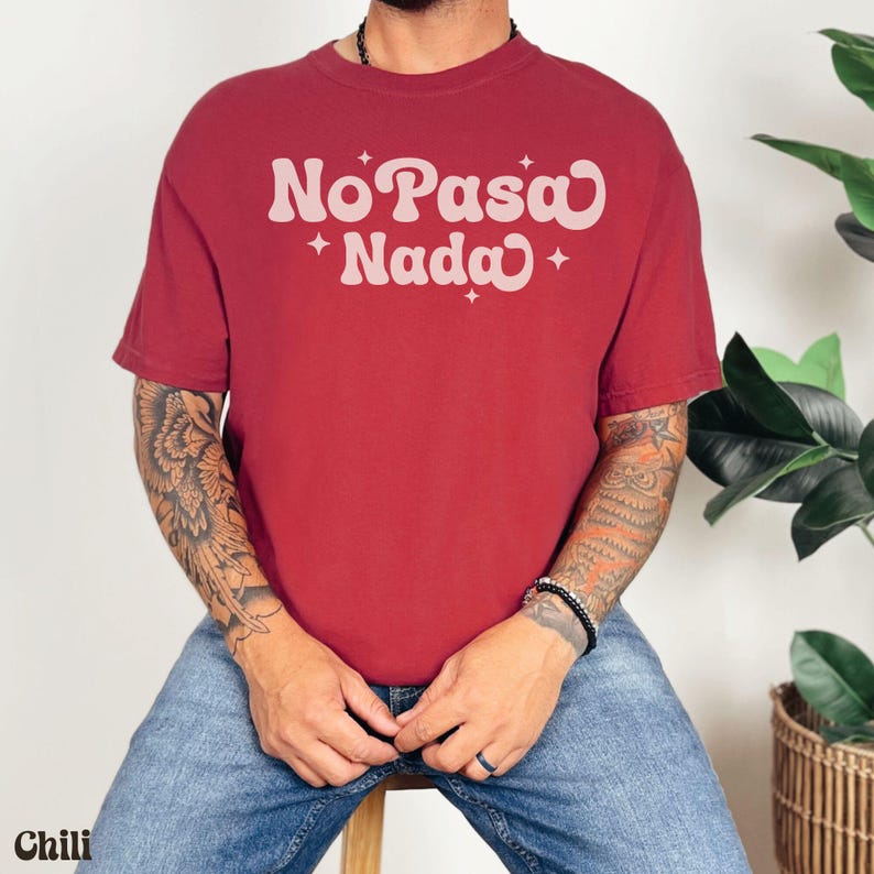 No Pasa Nada Shirt, Spanish T-shirt, Latinx Style, Espanol Tee, Unisex ...