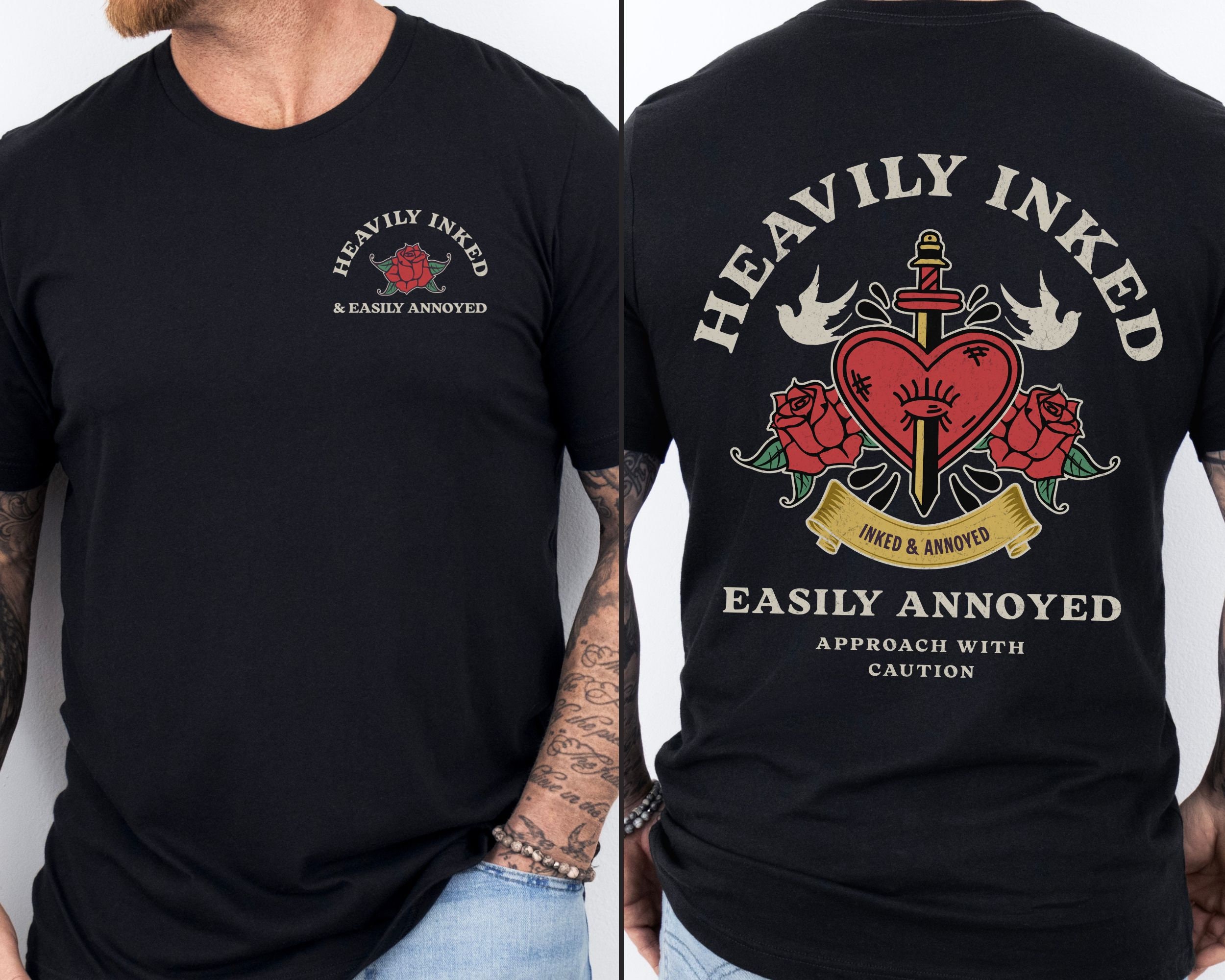 Heavily Inked and Easily Annoyed T-shirt, Approach With Caution Tattoo ...
