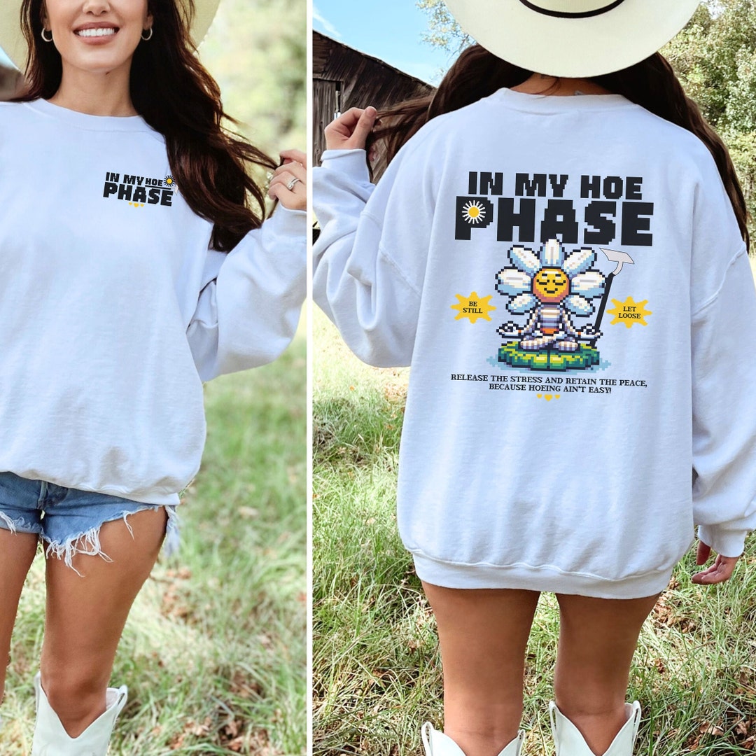 Hoeing Ain't Easy Sweatshirt, in My Hoe Phase, Funny Shirt, Pixelated ...