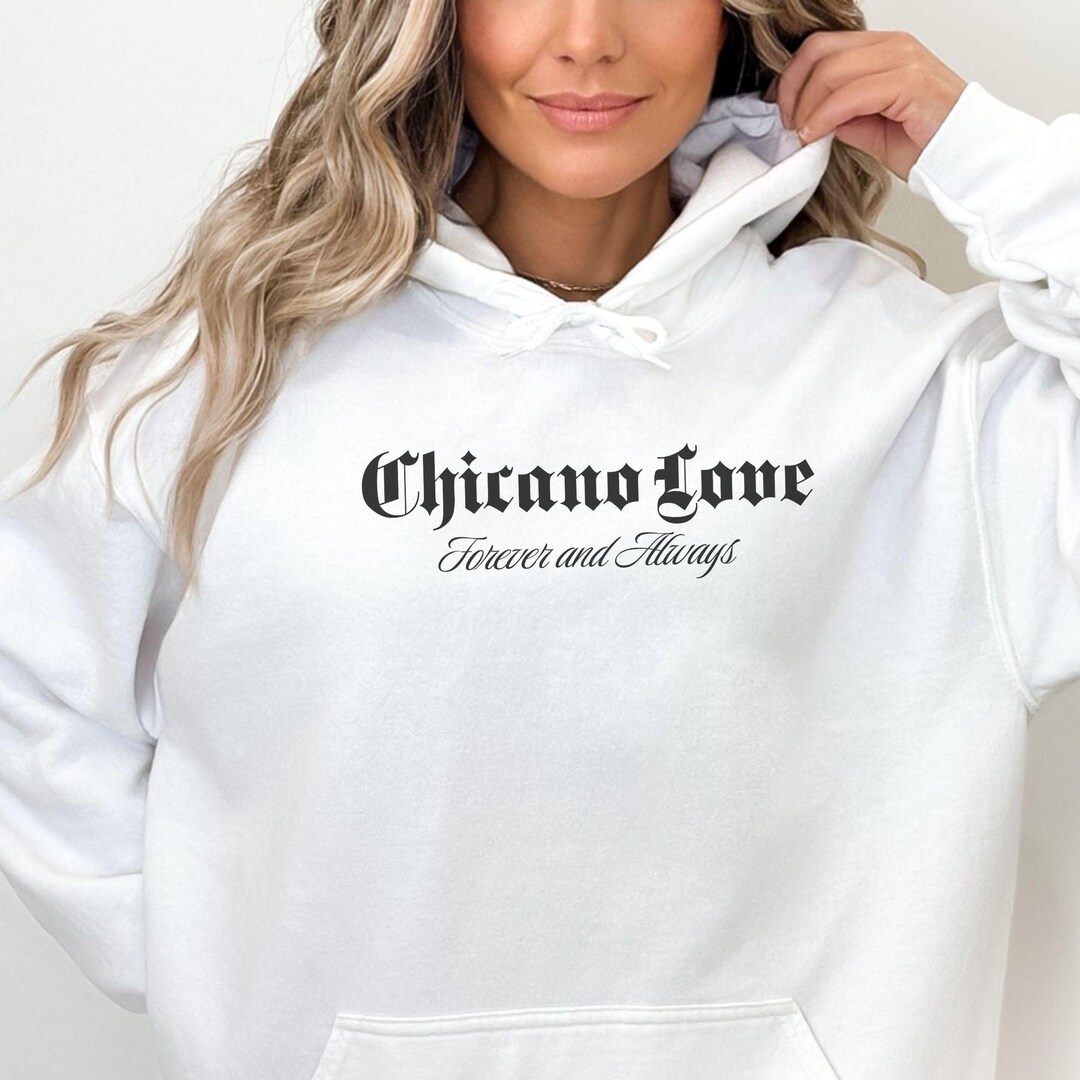 Chicano Love Hoodie, Chicano Style Top, Hispanic Hoodie, Lowrider ...