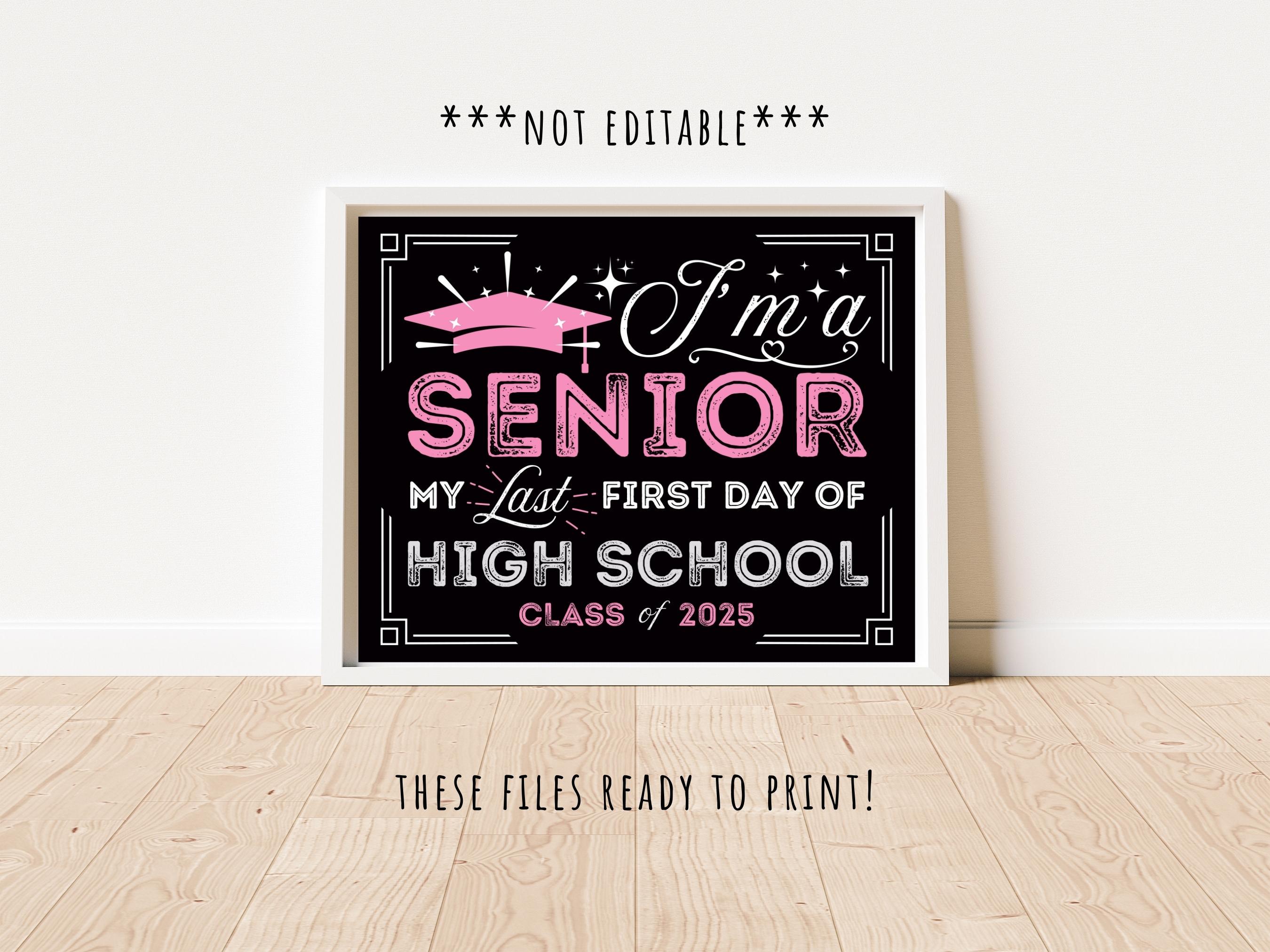 Last First Day of Senior Year Sign Printable First Day of High School ...