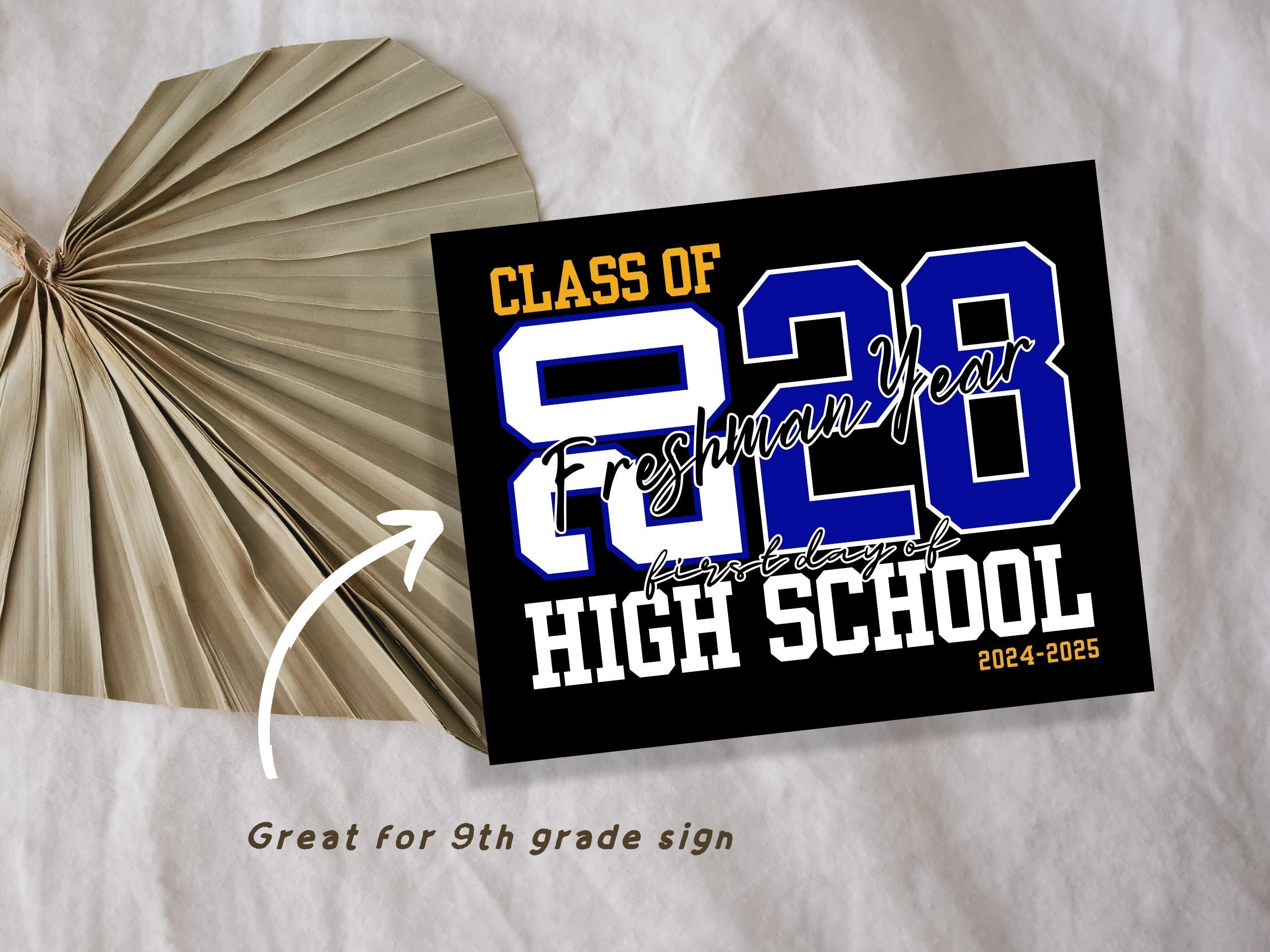 First Day of Freshman Year Sign Printable First Day of High School Sign ...