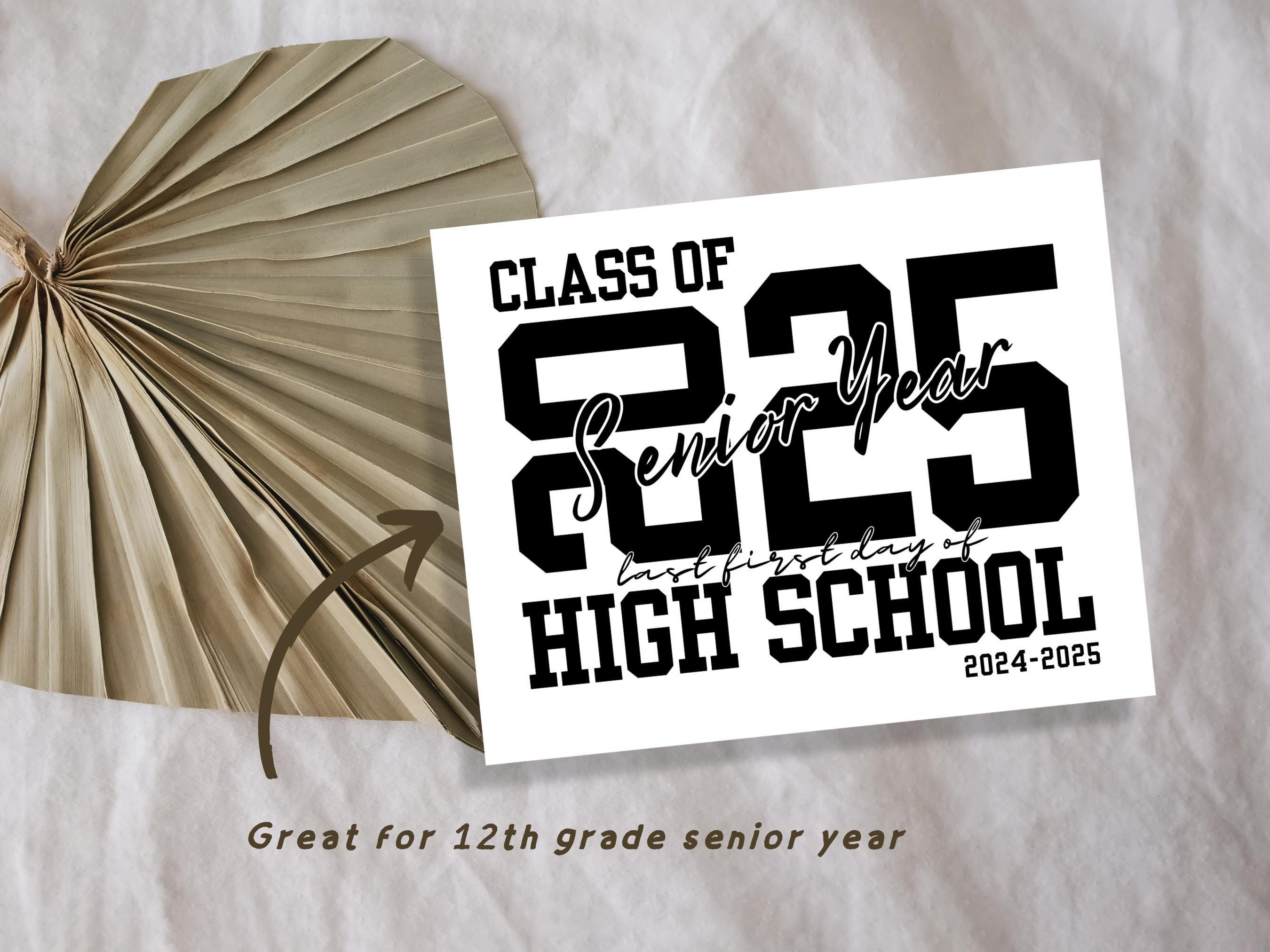 Last First Day of Senior Year Sign Printable First Day of High School ...