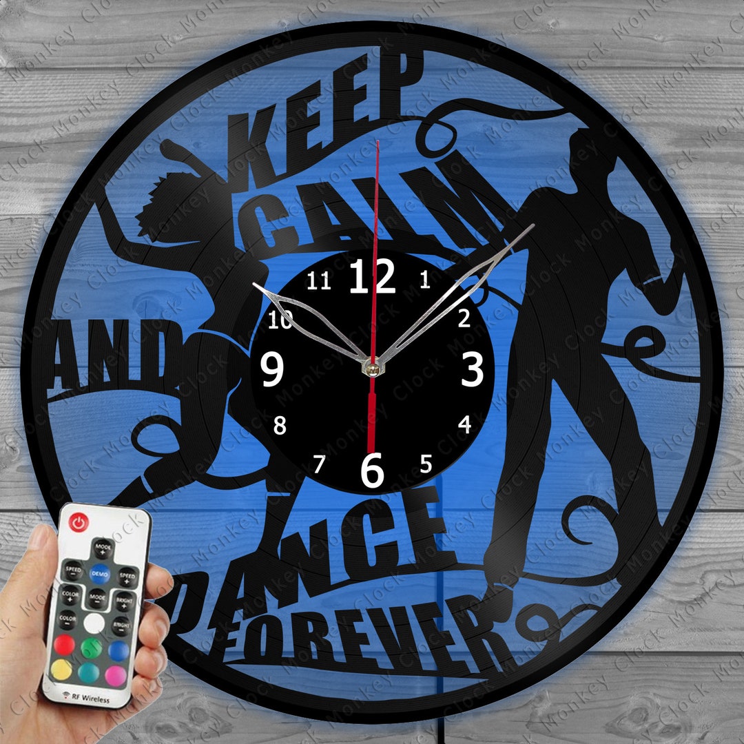 Keep Calm and Dance Forever Clock With LED Light Vinyl Clock Art Home ...