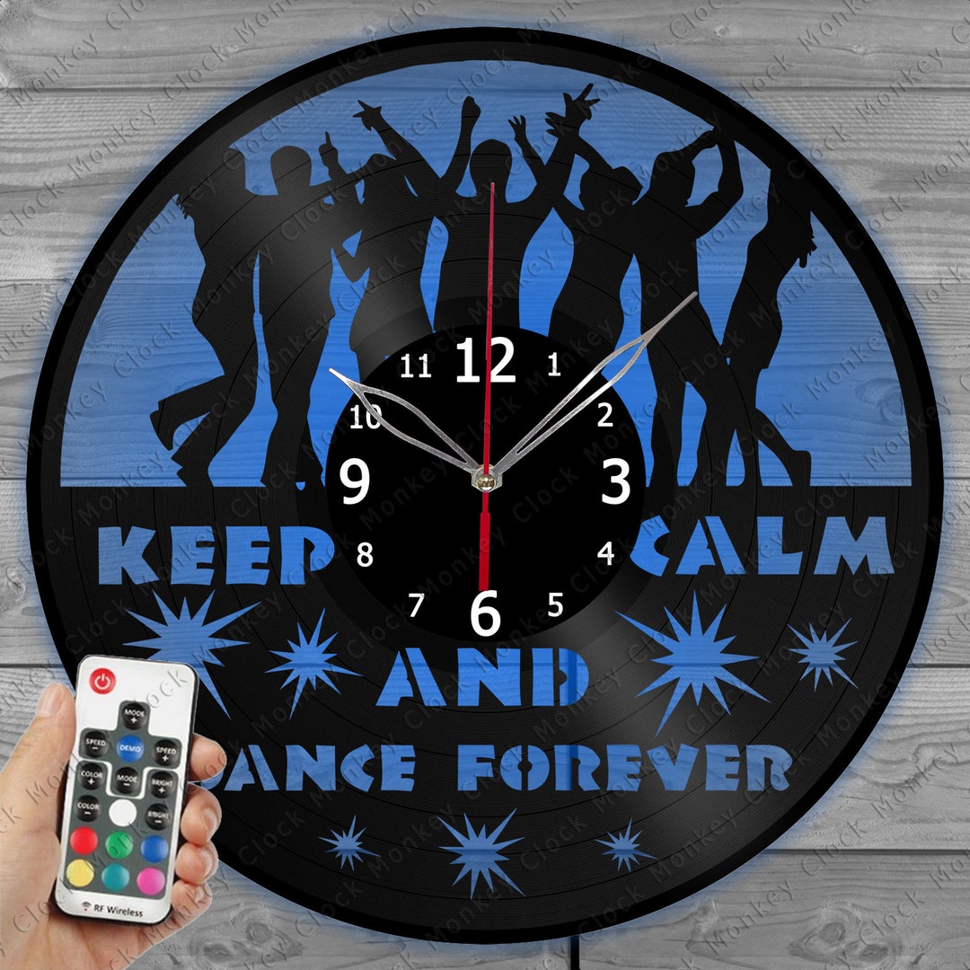 Keep Calm and Dance Forever Clock With LED Light Vinyl Clock Home Wall ...