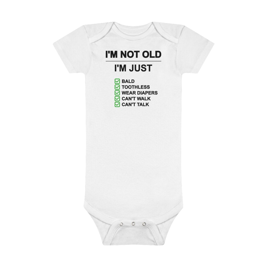 I'm Not Old I'm Just Bald Toothless Gift Idea Baby Shower Fun ...