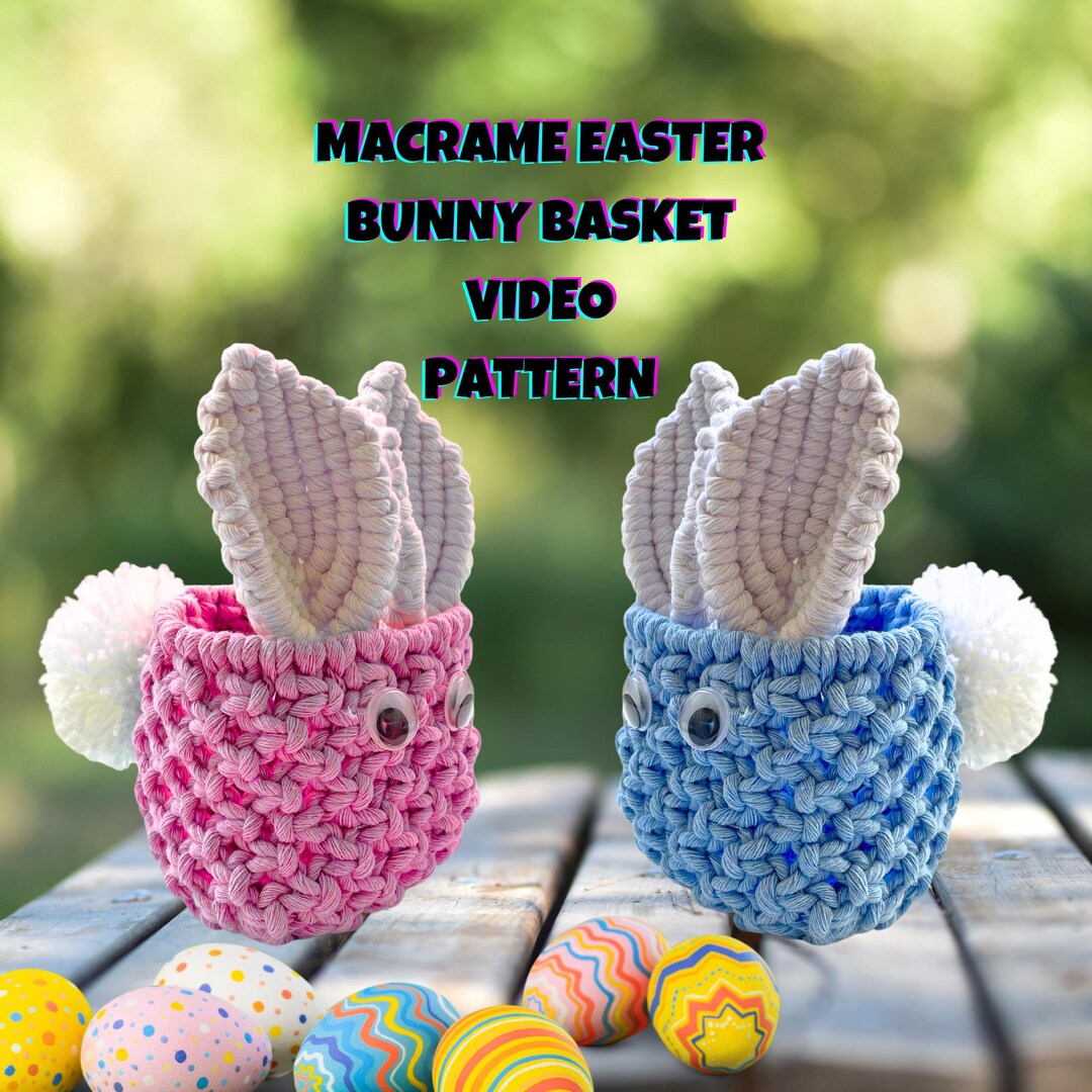 Macrame Easter Bunny PATTERN VIDEO, Macrame Easter Basket, Macrame ...
