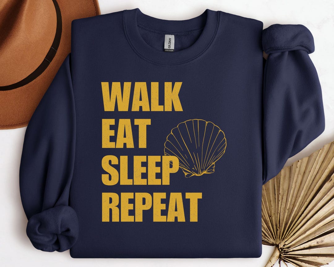 Camino De Santiago Sweatshirt for Pilgrims Walk Eat Sleep Repeat Vieira ...
