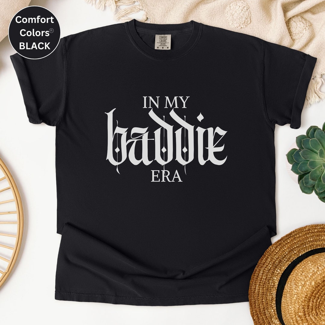 Baddie Shirt in My Baddie Era Comfort Colors Oversized 90s Girl Shirt ...
