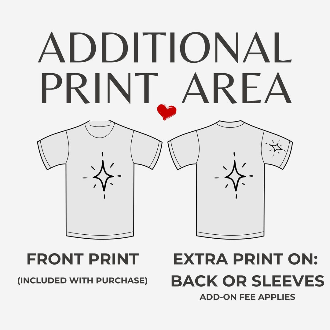Additional Print Area: Extra Print Location, Back Print or Sleeve Print ...