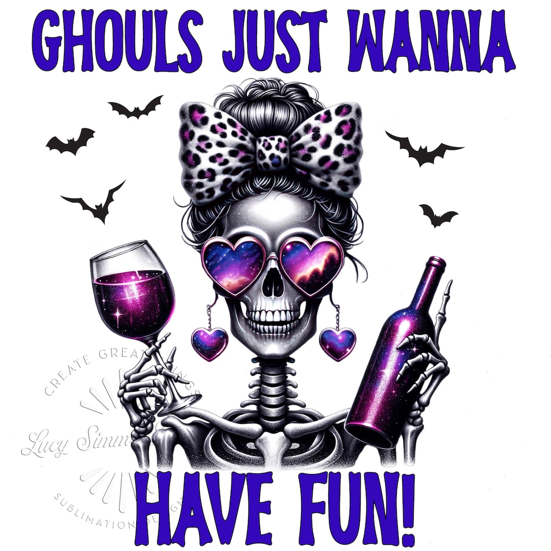 Sarcastic Skeleton Halloween PNG: Ghouls Just Wanna Have Fun (digital ...