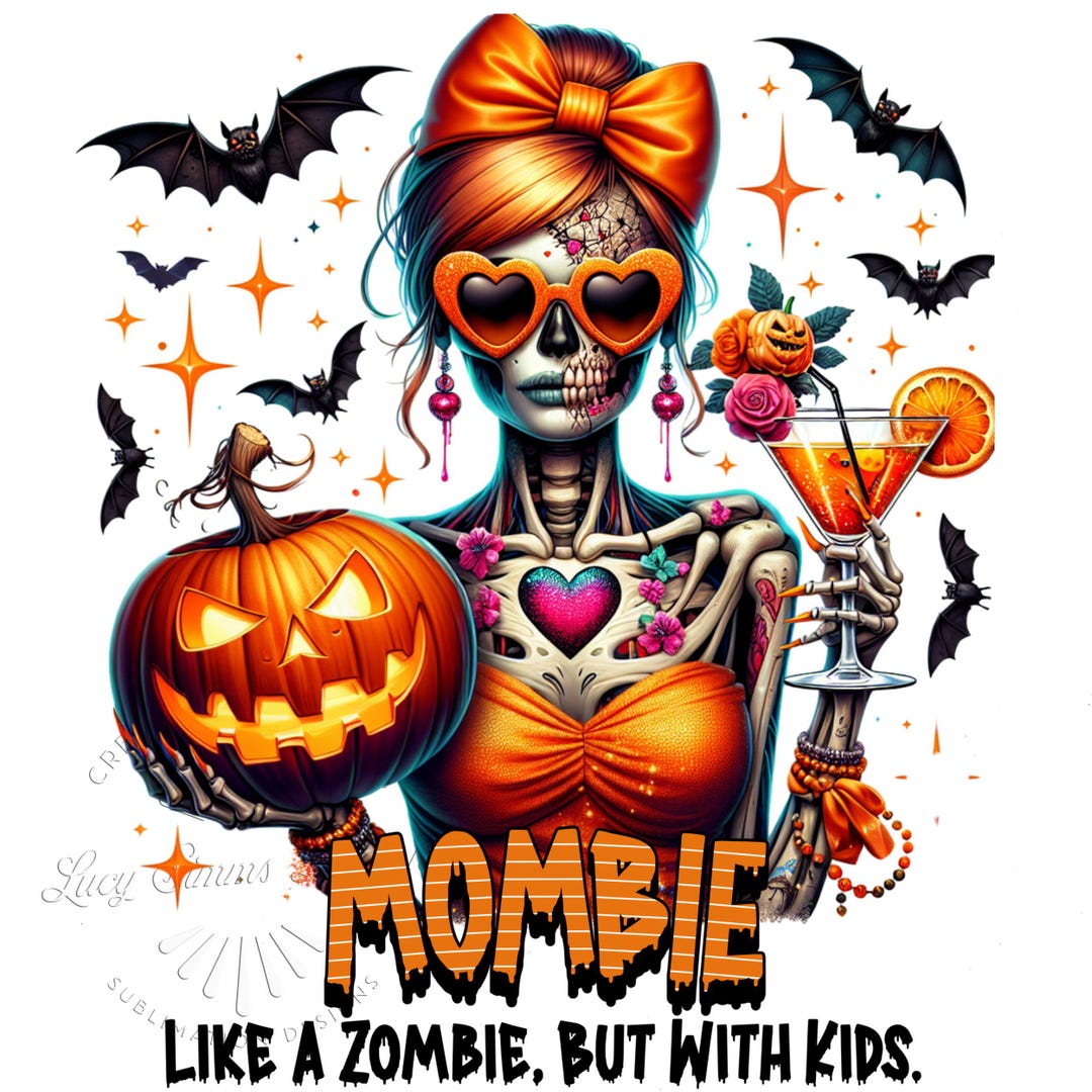 Mombie Png, Funny Mom Sublimation Design Like A Zombie but With Kids ...