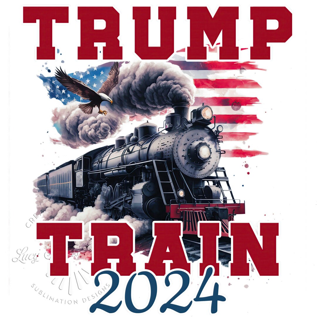 Trump Png, Trump Train 2024 Png, Sublimation Designs, Trump 2024 ...