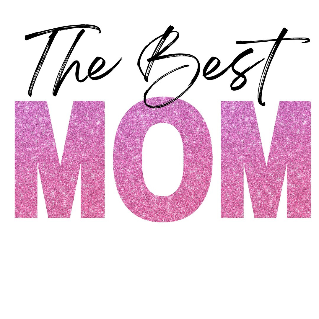 The Best Mom Design - Digital Print - Etsy