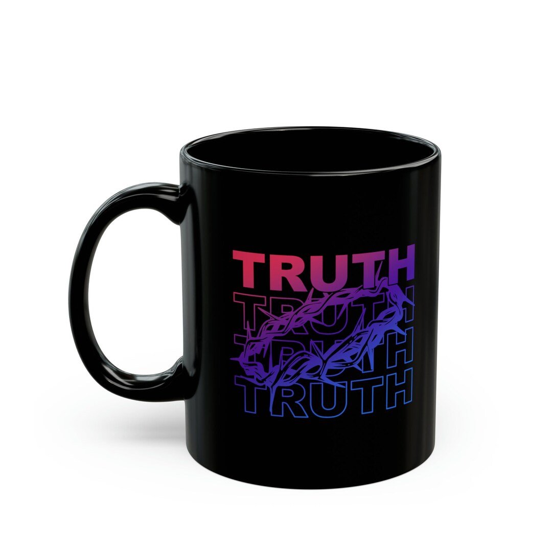 Christian Mug Truth With Crown of Thorns Coffee Mug Truth Mug Prayer Mug Jesus Coffee Mug Bible ...