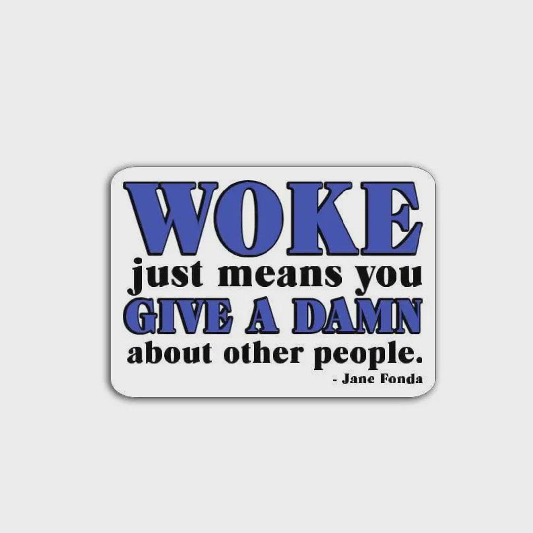 Jane Fonda Quote Vinyl Decal “woke Just Means You Give a Damn About ...