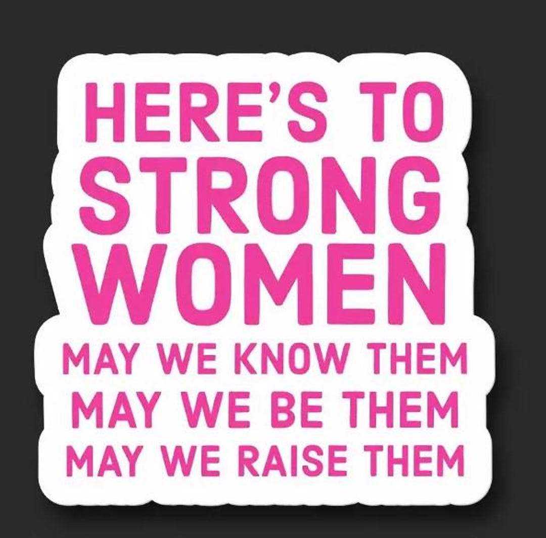 XL Waterproof and Uv-resistant Decal heres to Strong Women 30-004 - Etsy