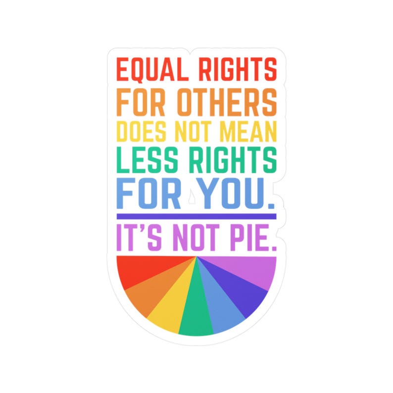 Kiss-cut Vinyl Decal With "equal Rights for Others Does Not Mean Less ...