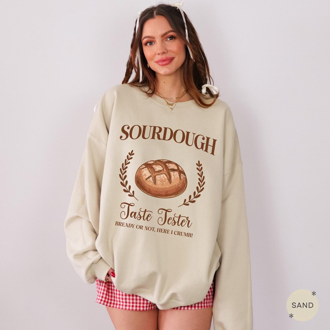 Sourdough Sweatshirt, Bread Baking Mom Shirt, Sourdough Bread Gifts ...