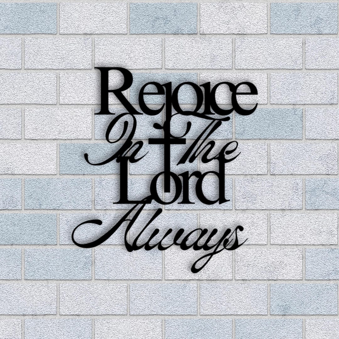 Rejoice in the Lord Always Metal Wall Art, Christian Metal Art, Bible ...