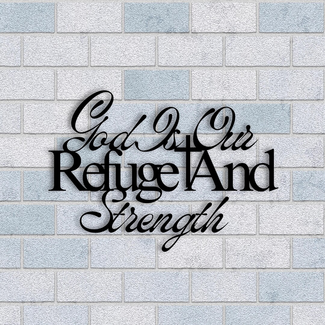 God is Our Refuge and Strength Metal Wall Art, Christian Metal Art ...