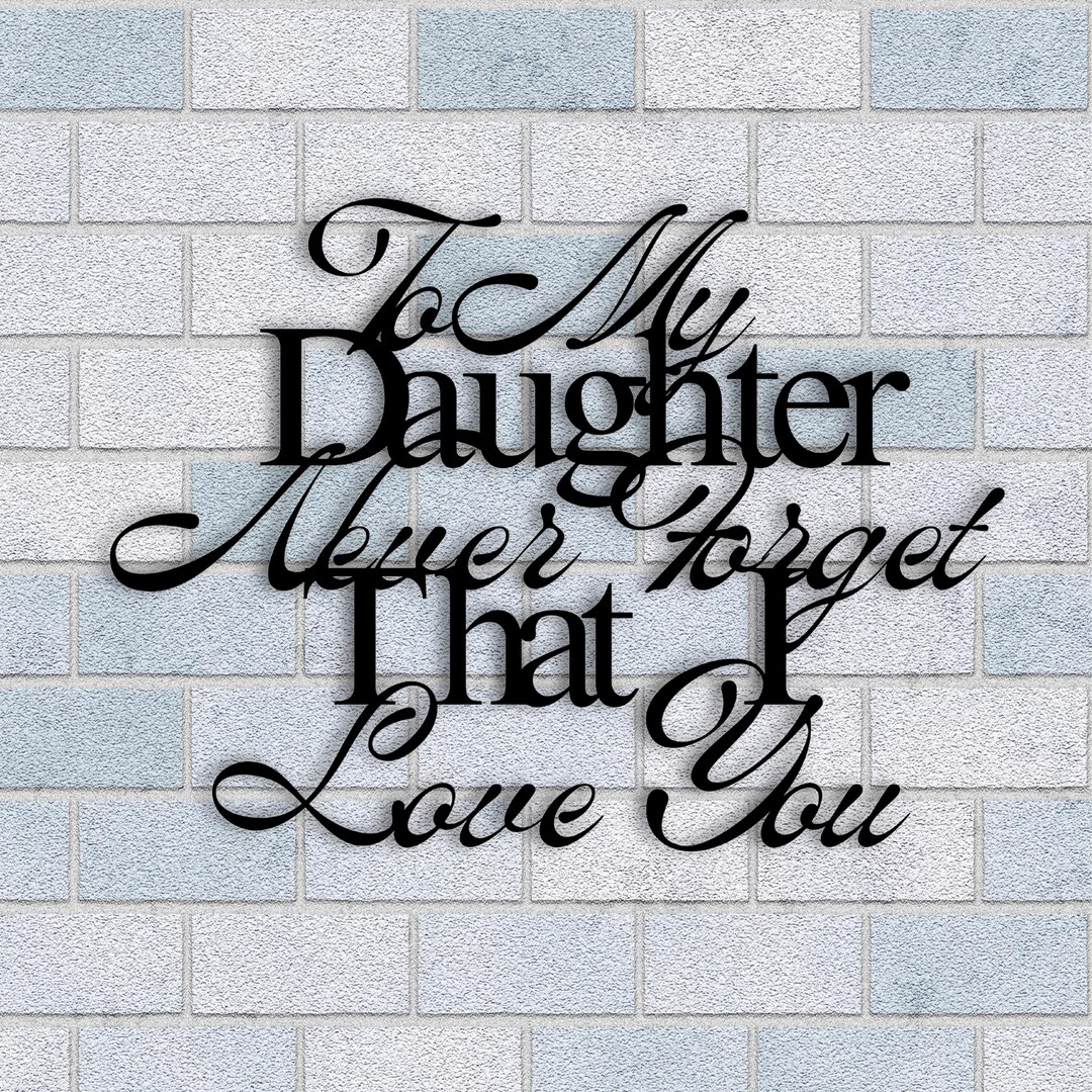To My Daughter Metal Wall Art, Daughter Gift Wall Decor Sign, Daughter ...