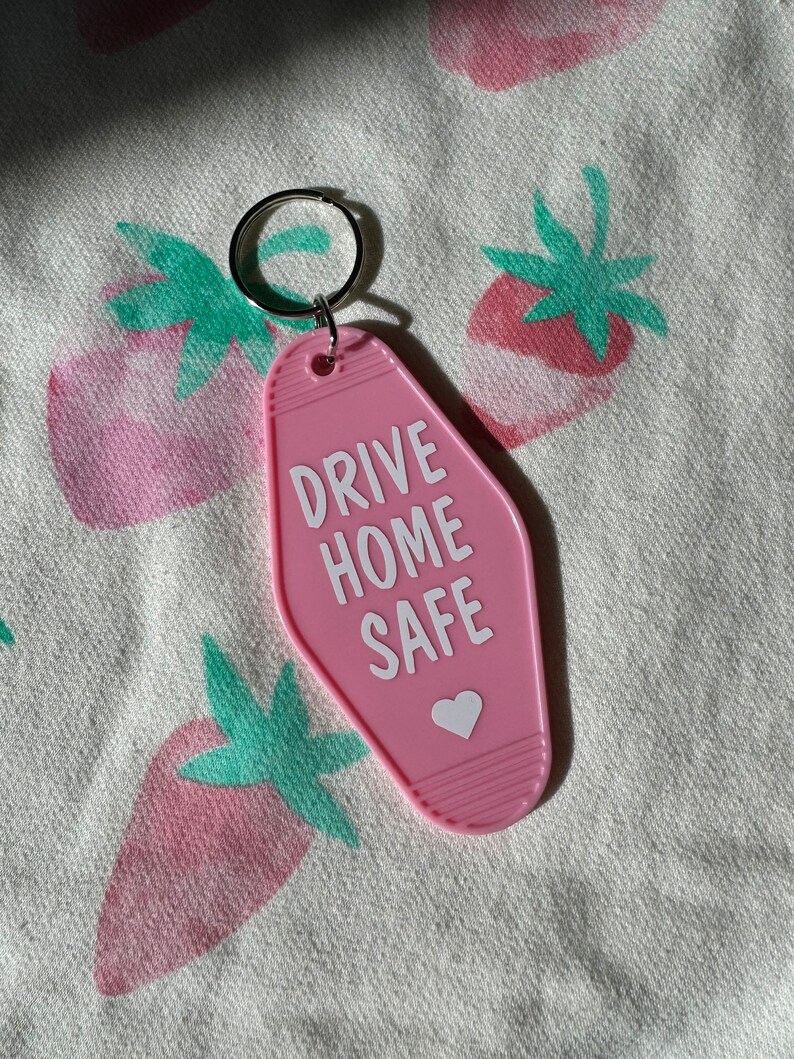 Drive Home Safe Keychain, Drive Safe Keychains, Motel Style Keychains ...