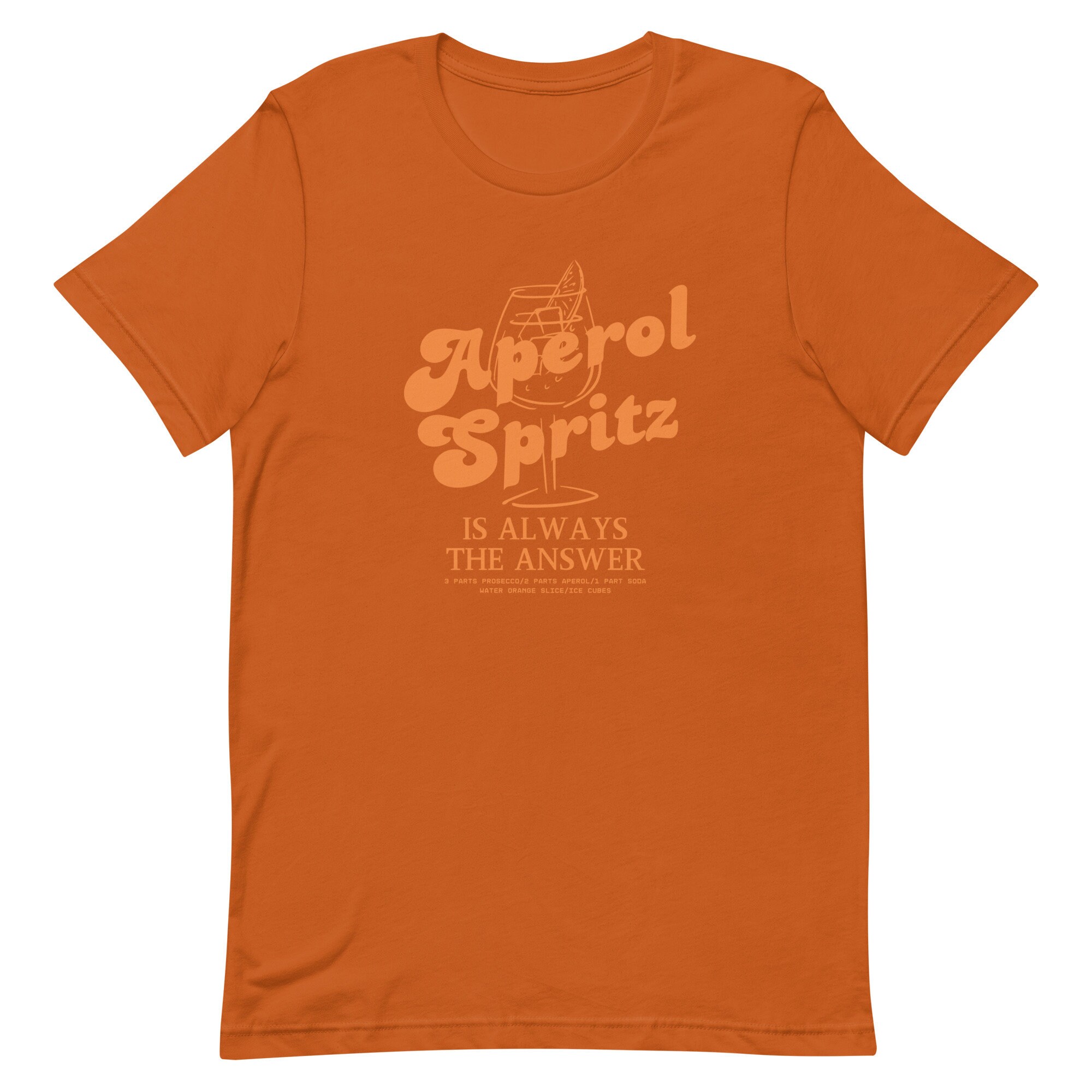 Aperol Spritz is Always the Answer T-shirt, Aperol Shirt, Drinking Joke ...
