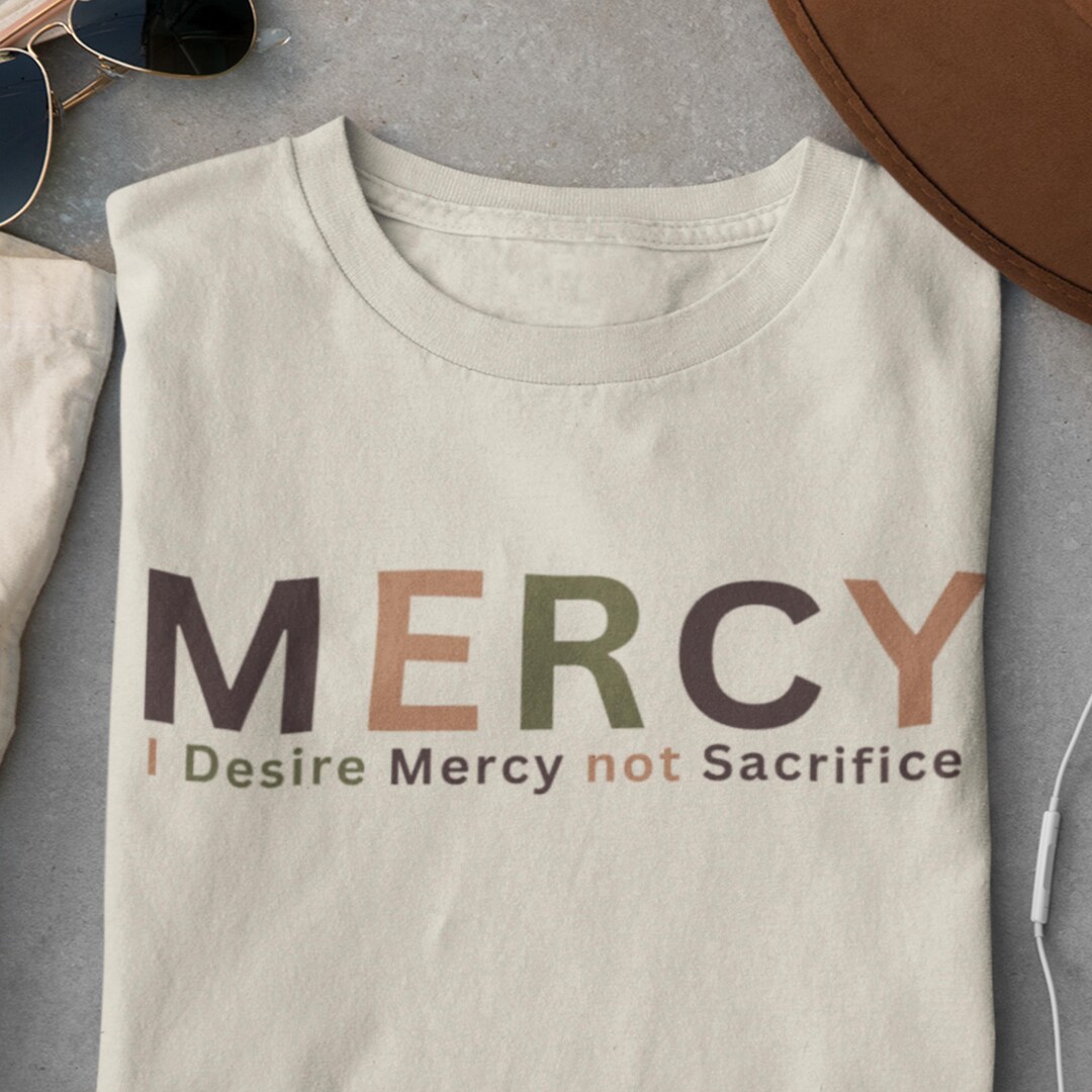 Mercy I Desire Mercy Not Sacrifice Unisex Softstyle T-shirt, Christian ...